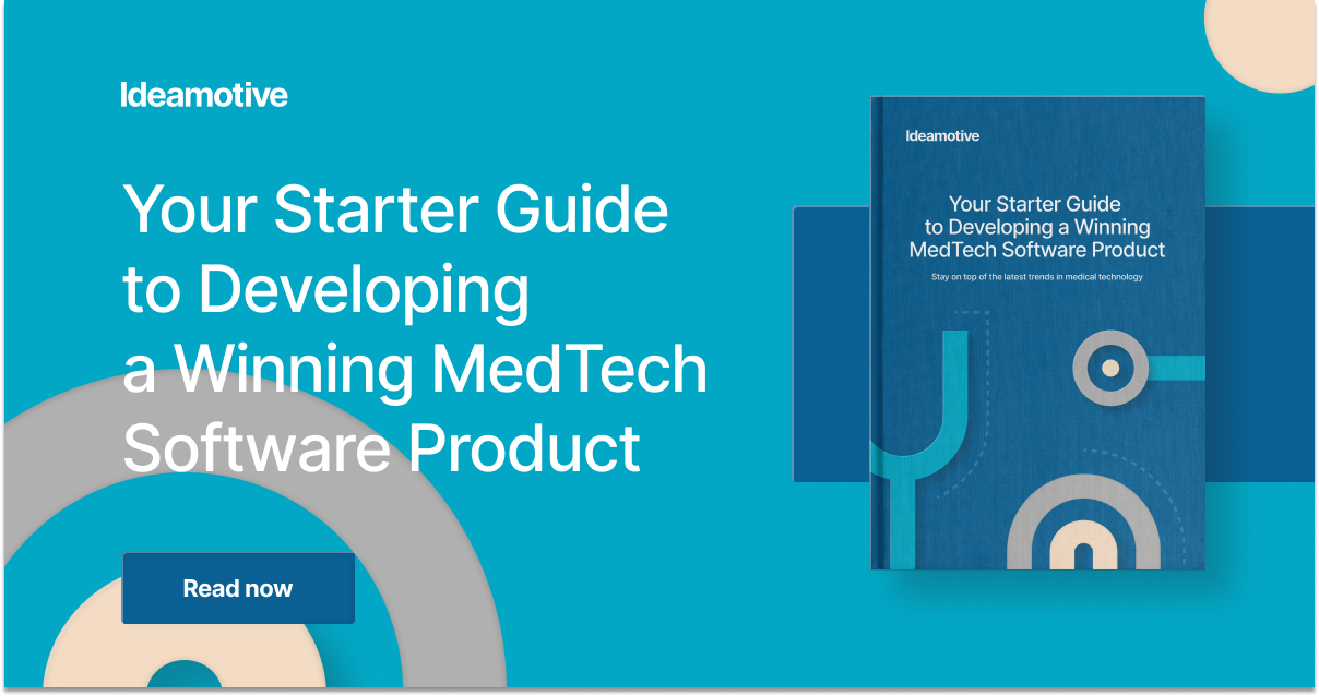 Starter Guide to Developing a Winning MedTech Software | Ideamotive